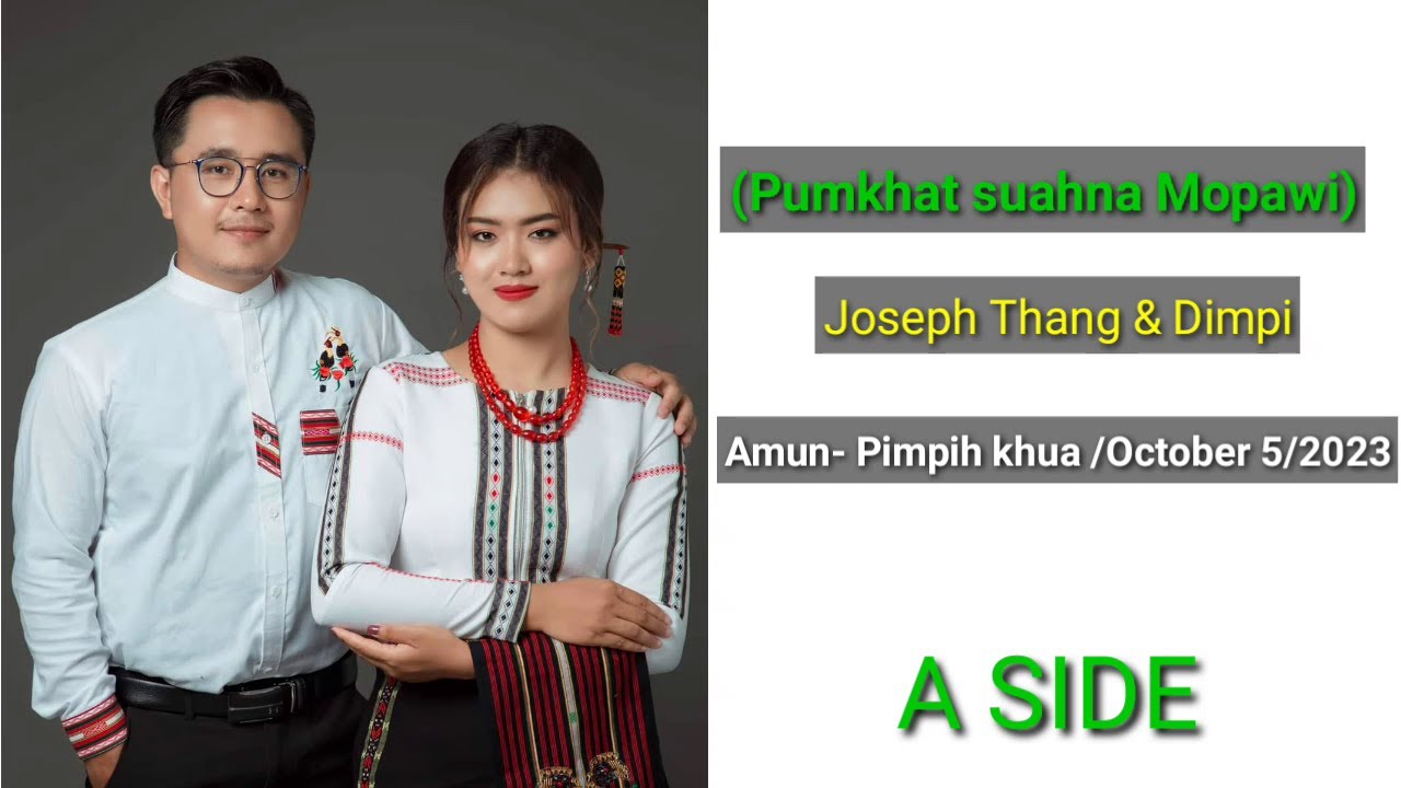 Joseph Thang & Dimpi // Pumkhat Suahna Mopawi - YouTube