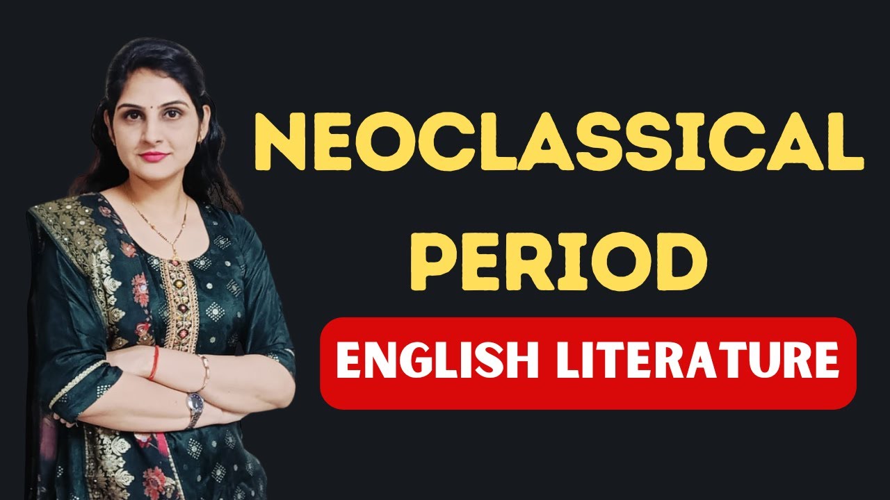 🟥The Neoclassical Period | English Literature | All Important Facts ...