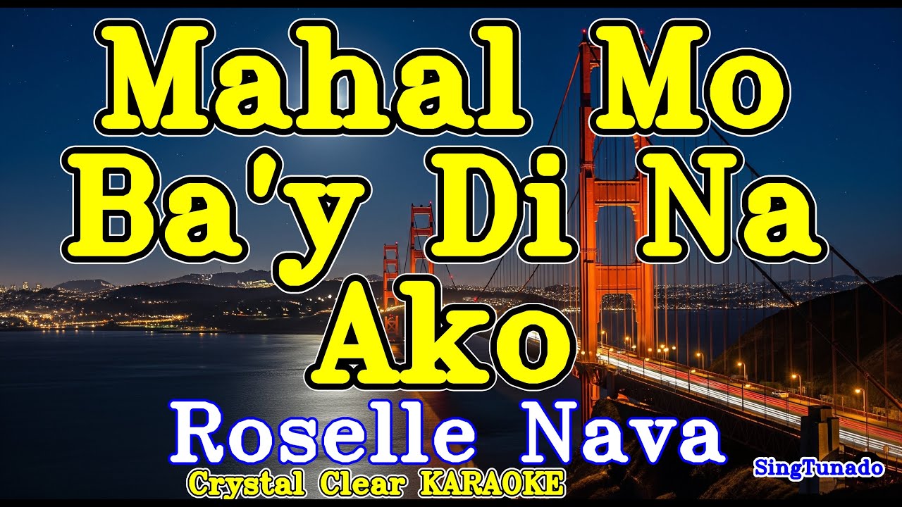 Mahal Mo Ba'y Di Na Ako karaoke - YouTube