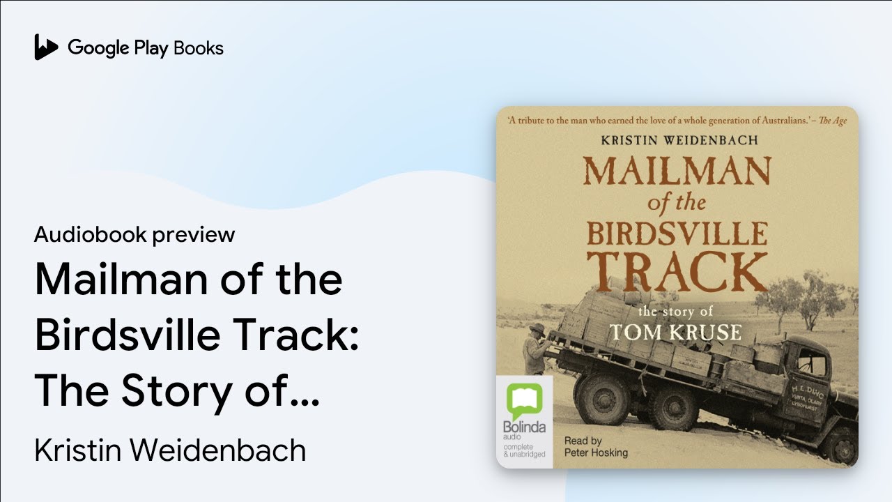 Mailman of the Birdsville Track: The Story of… by Kristin Weidenbach ...