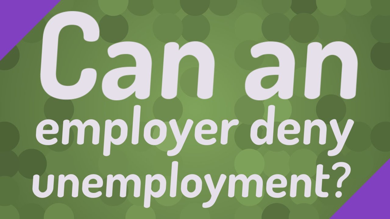 Can An Employer Deny Unemployment YouTube can-an-employer-deny-unemployment-youtube