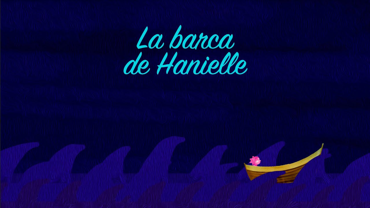 La barca de Hanielle - YouTube