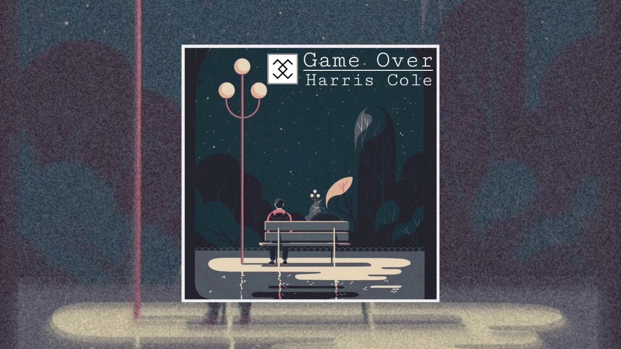 Game Over ! - Harris Cole - YouTube