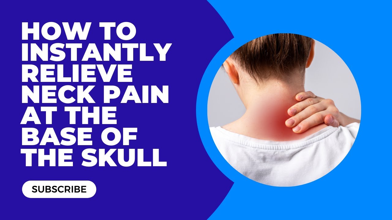 How to instantly relieve neck pain at the base of the skull - YouTube