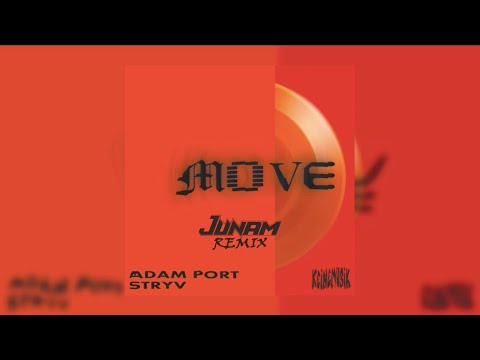 Adam Port, Stryv - Move feat. Malachiii (JUNAM Remix) [Extended Mix] FREE DOWNLOAD
