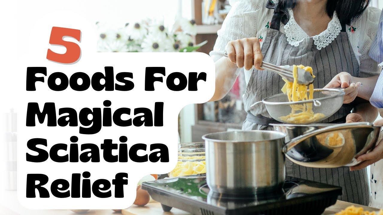 Diet To Eat For INSTANT Sciatica Relieve (UNBELIEVABLE RESULTS ...