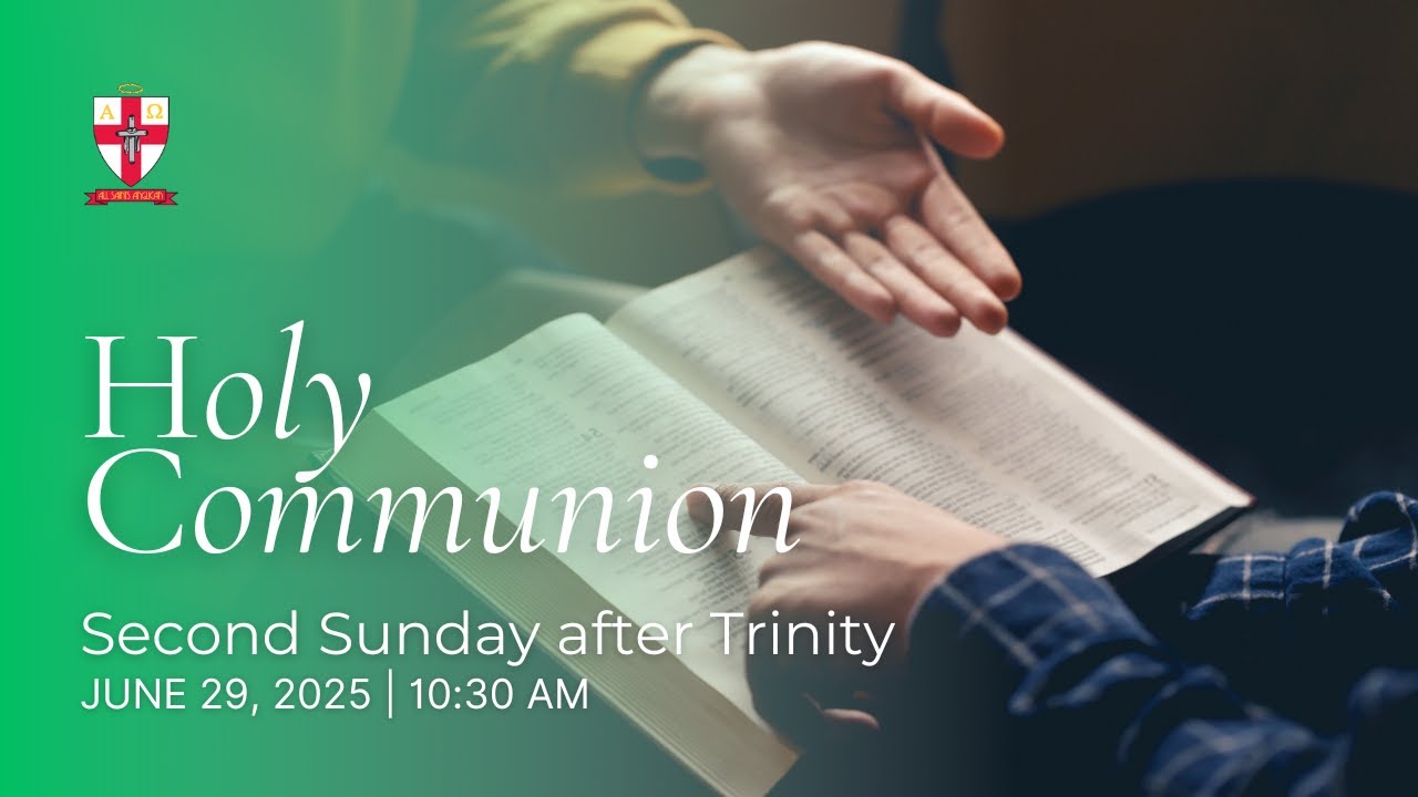 Holy Communion | Second Sunday after Trinity | June 29, 2025 - YouTube