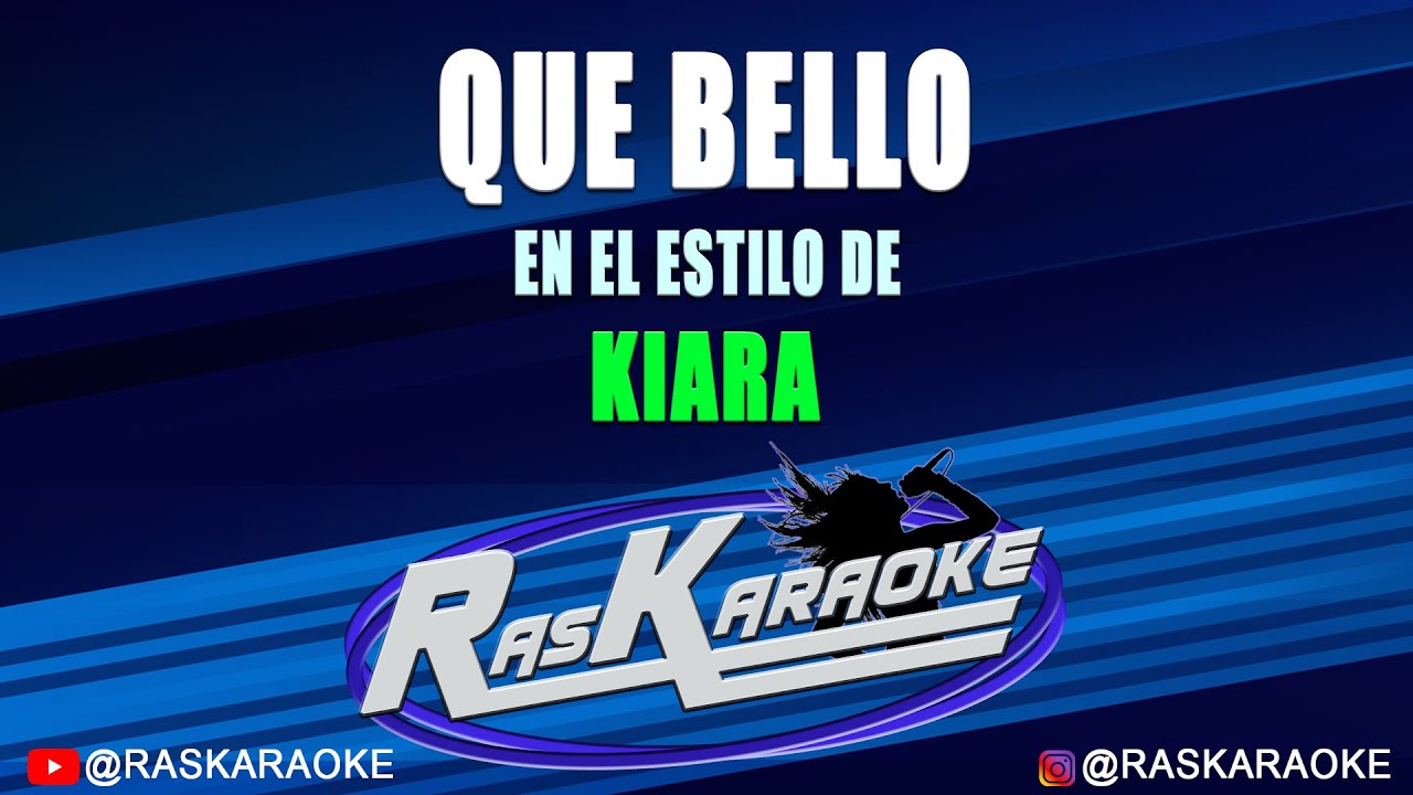 Que Bello - Kiara | Version Karaoke - YouTube