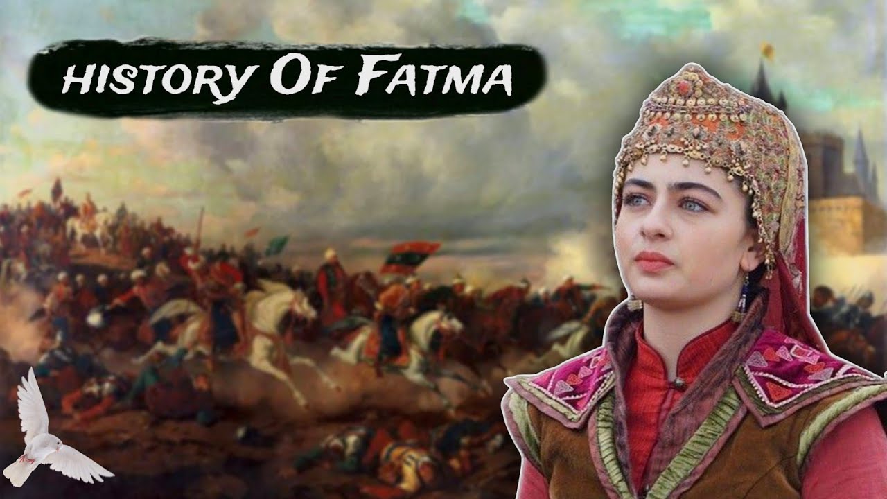 History Of Fatma Hatun Daughter Of Osman Gazi - kurulus Osman Series ...