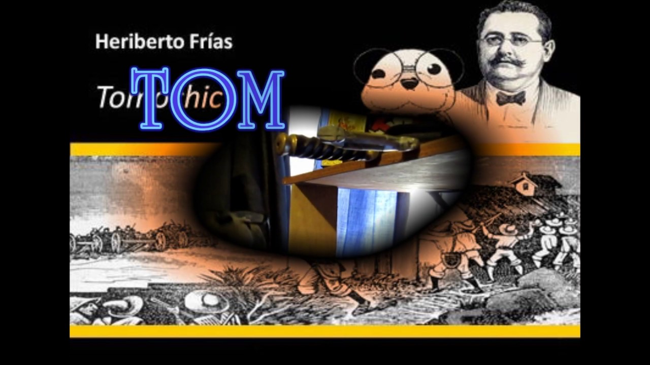 TOMOCHIC. Heriberto Frías. Audiolibro del realismo prerrevolucionario ...