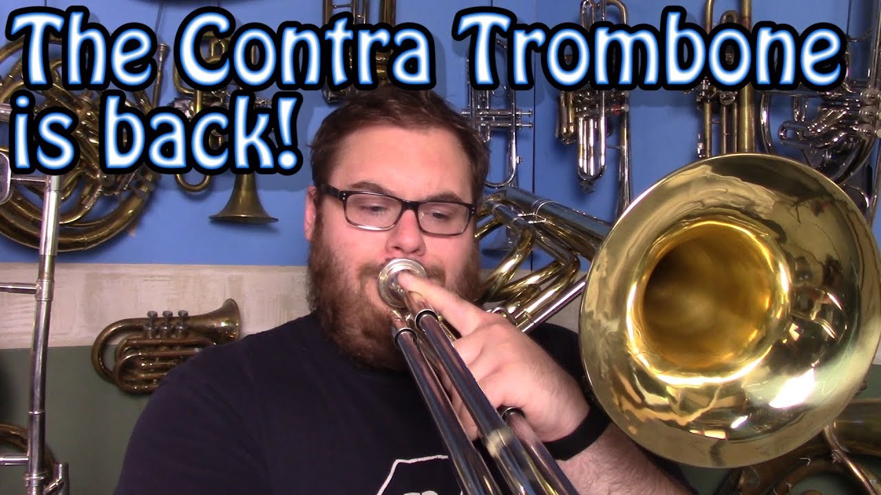 The Return of the Contrabass Trombone!! - YouTube