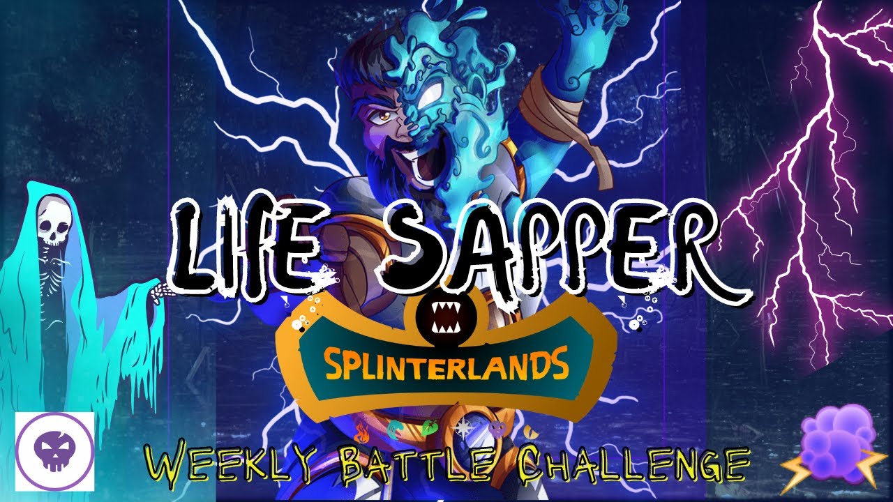 LIFE SAPPER - Splinterlands Weekly Battle Challenge and Strategy - YouTube