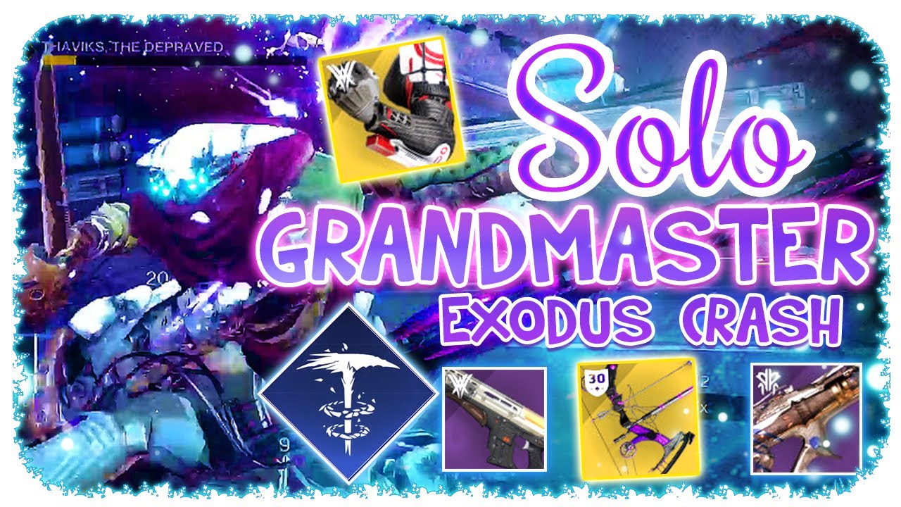 Solo 1620 Grandmaster Nightfall Hunter Exodus Crash - Destiny 2 ...