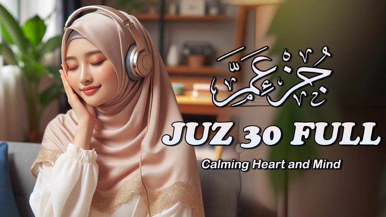 Quran Recitation Juz 30 for Peace of Mind with English Translation ...