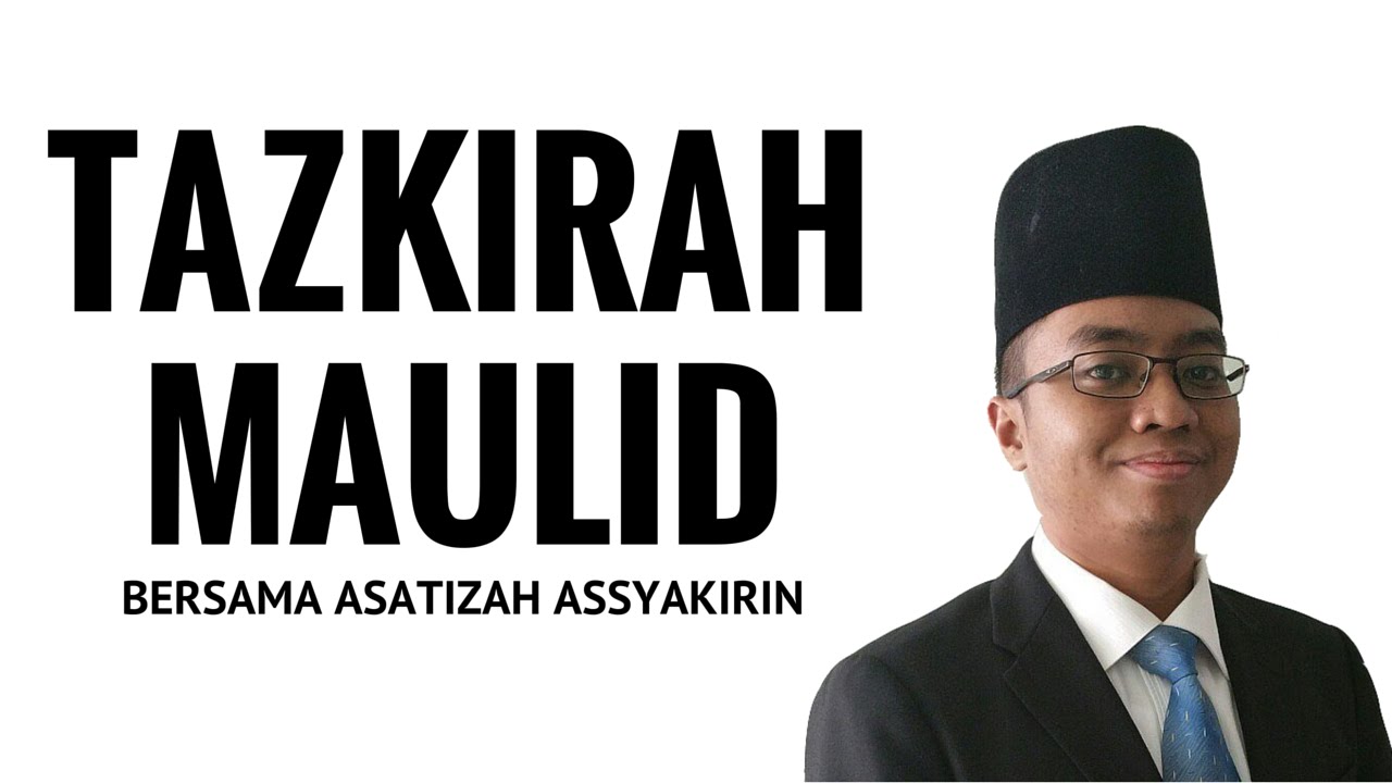 Tazkirah Maulid Ep.4: Ustaz Md Atiq Hashim - YouTube