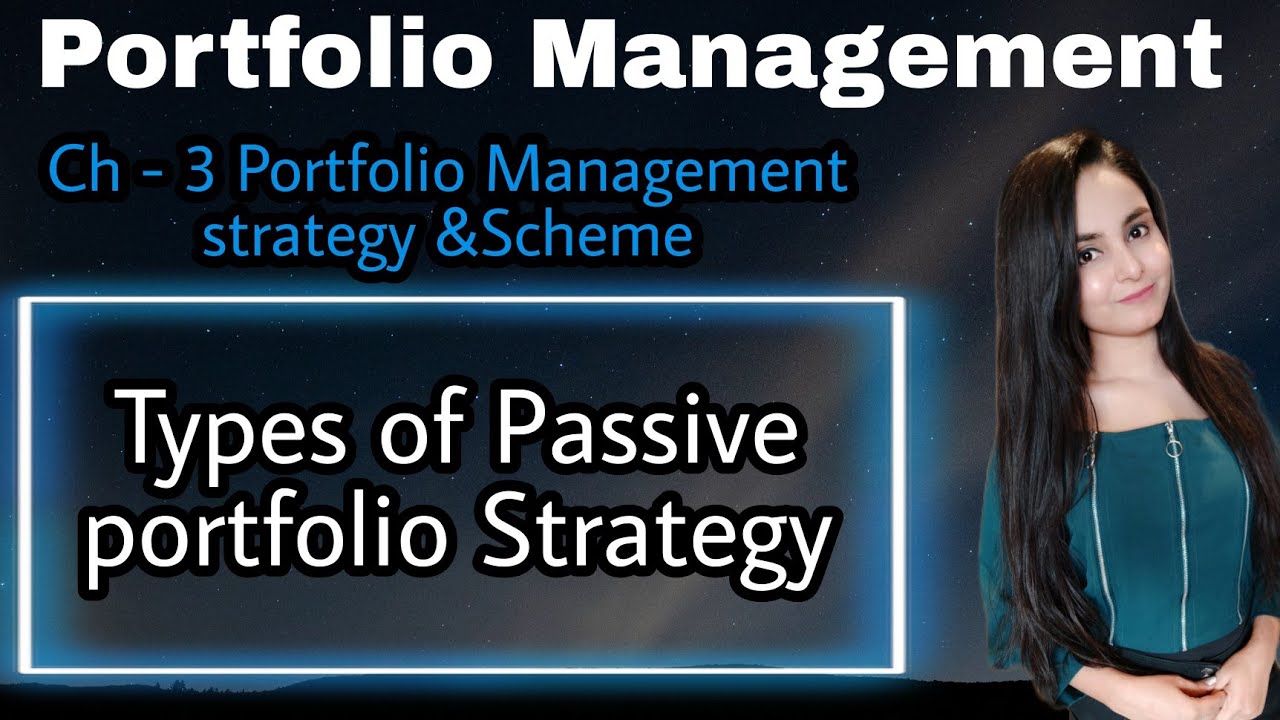 Types of passive portfolio strategy | buy and hold strategy | bond ...