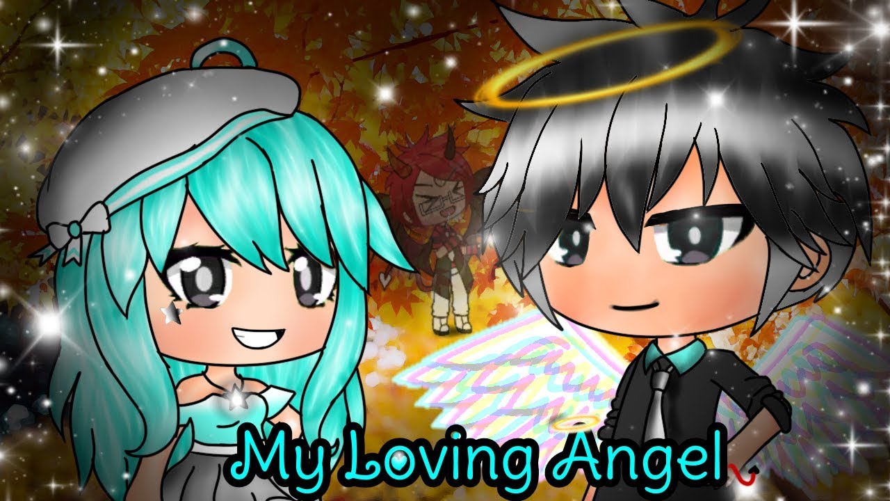 My Loving Angel {Part 2 of My Guardian Angel} ||GLMM||Original?|| - YouTube