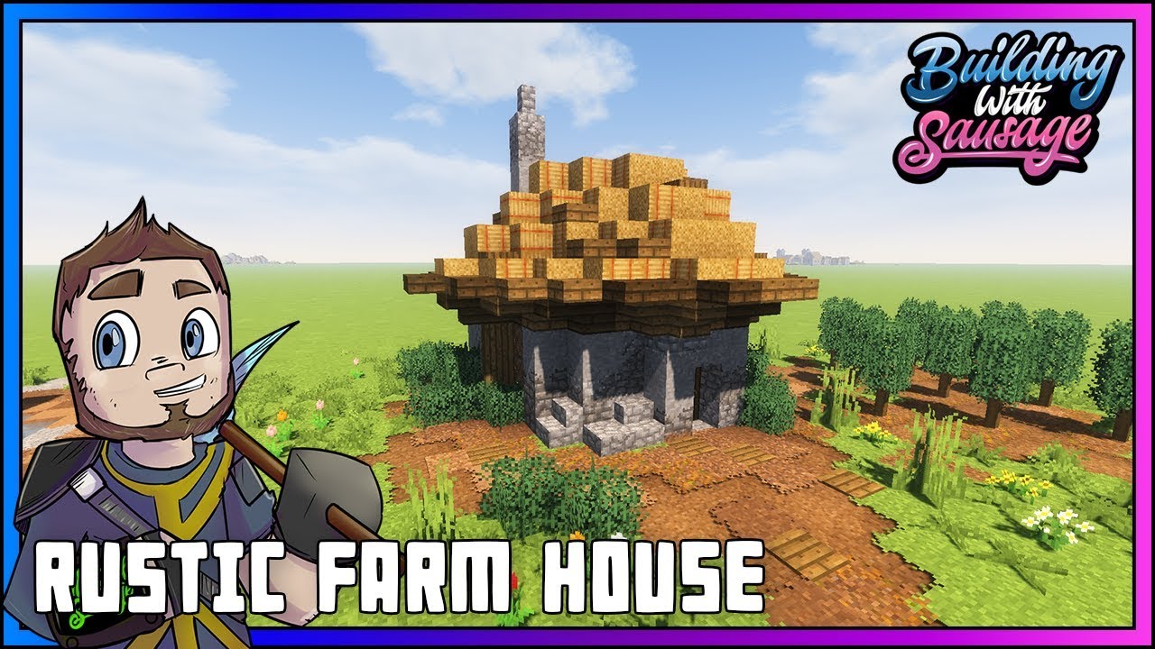 Minecraft - Building with Sausage - Rustic Farm House [Minecraft ...