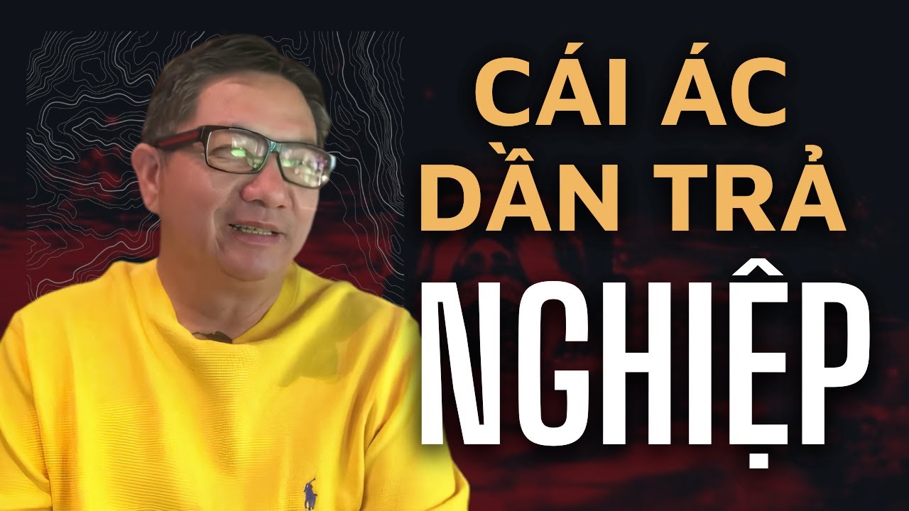 Ngo Tuan Kiet official moi nhat - Cái ác đang dần bị trả nghiệp - YouTube