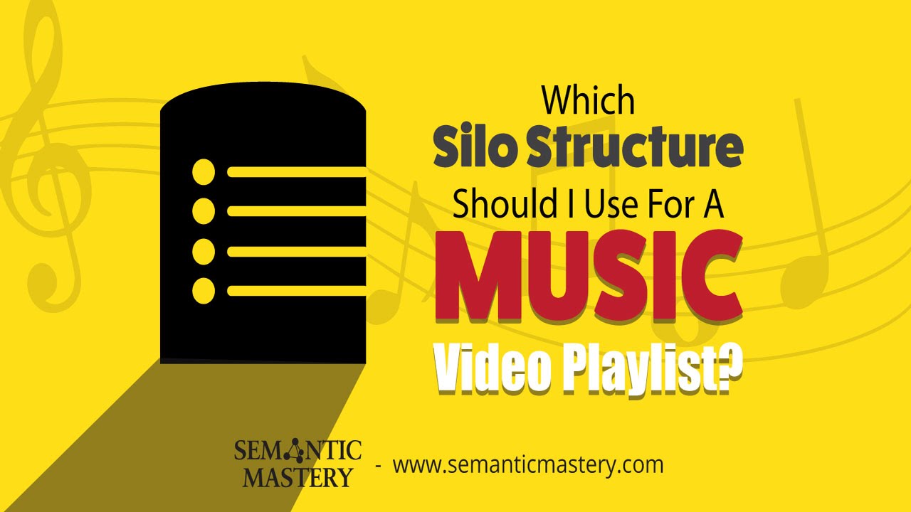 Which Silo Structure Should I Use For A Music Video Playlist? - YouTube