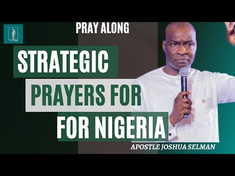 STRATEGIC PRAYERS FOR NIGERIA - Apostle Joshua Selmam - YouTube