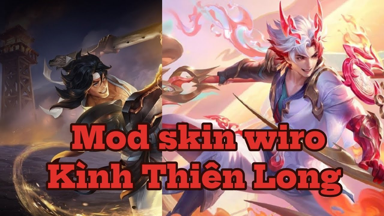 Mod Skin Wiro Kình Thiên Long Mới Nhất [Ban Tô Mod] - YouTube