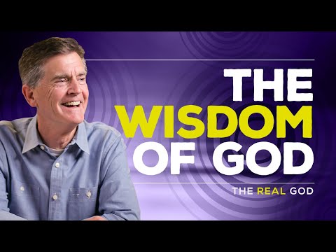 The Real God Series: The Wisdom of God | Chip Ingram - YouTube