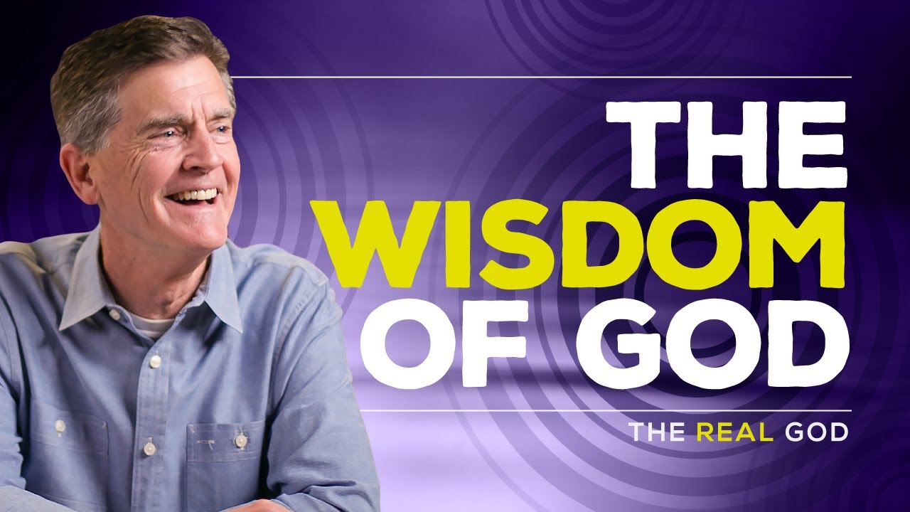 The Real God Series: The Wisdom of God | Chip Ingram - YouTube
