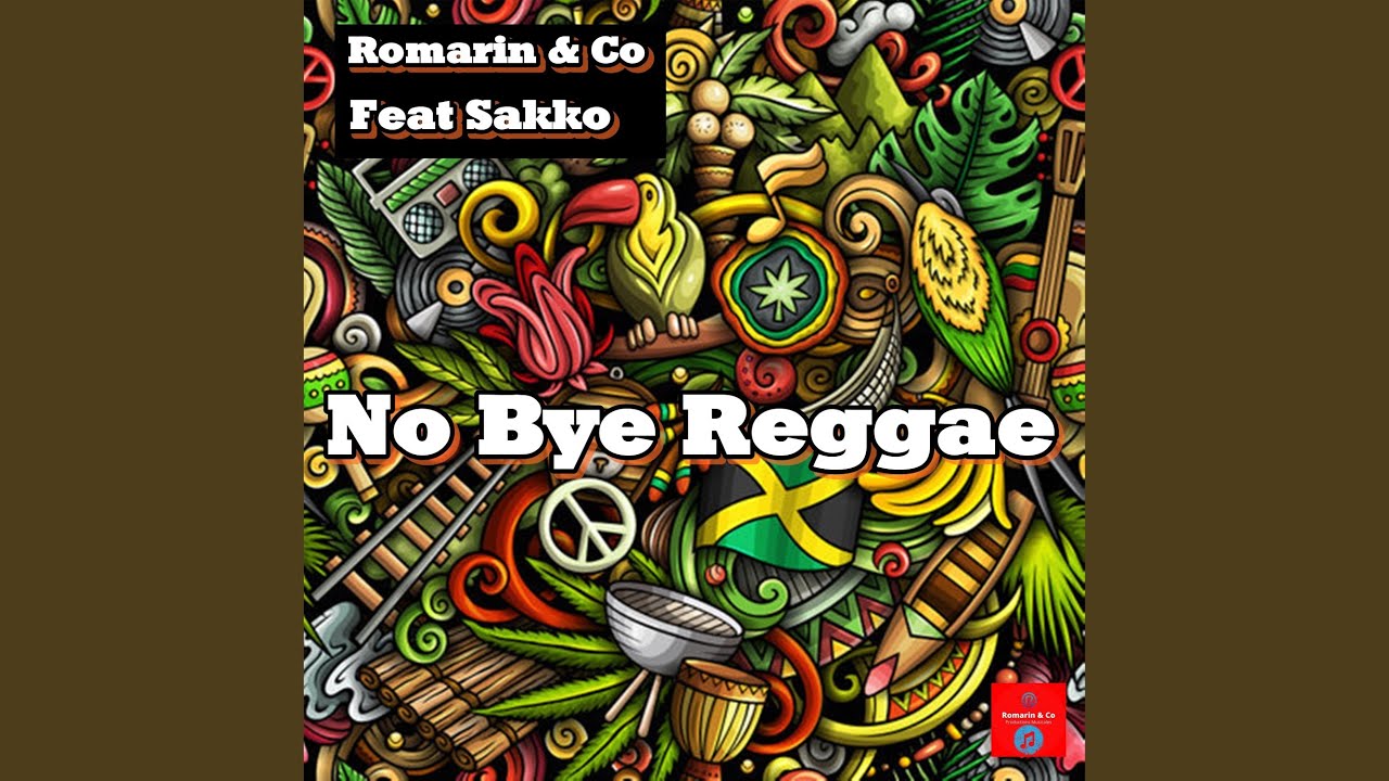 No Bye Reggae (feat. Sakko) - YouTube