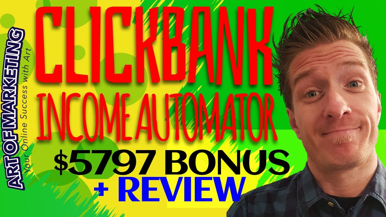 ClickBank Income Automator Review 🤖Demo🤖$5797 Bonus🤖Click Bank Income ...