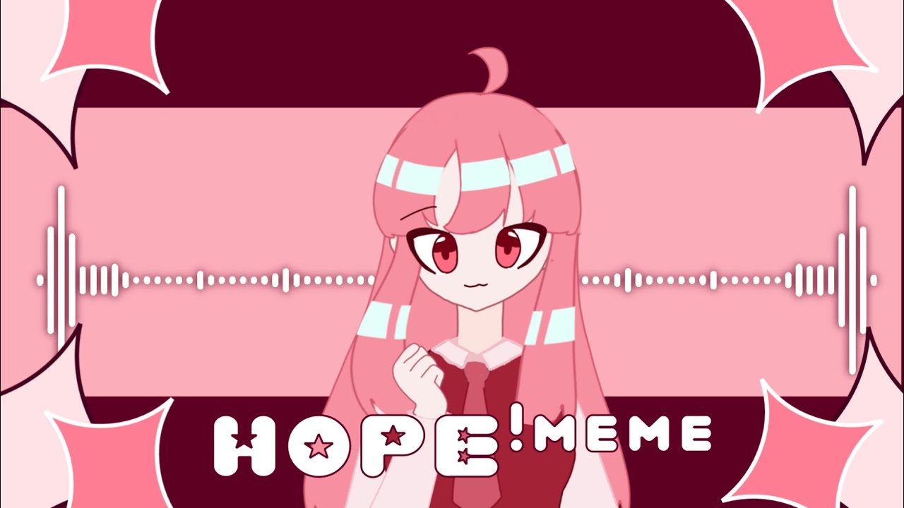 [OC] HOPE! Meme /Animation Meme - YouTube