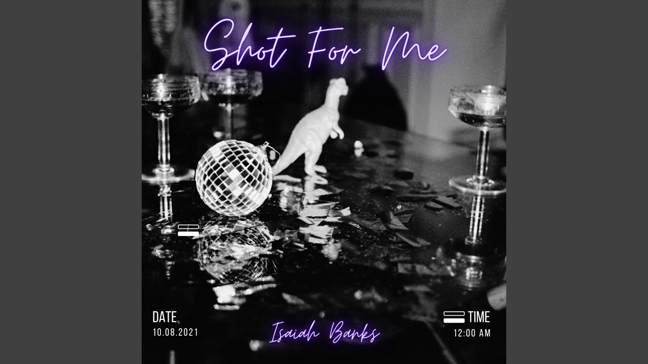 Shot For Me - YouTube