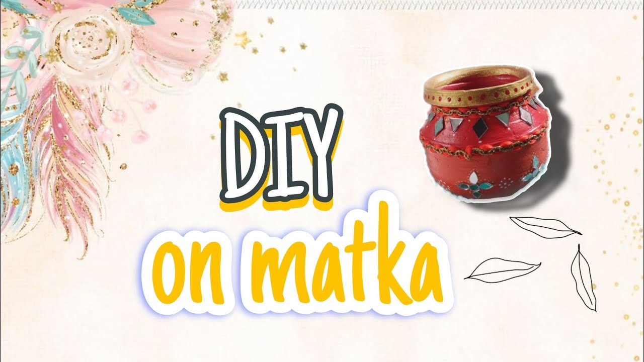 Diy on Matka for diwali || easy decoration 😍😍 - YouTube