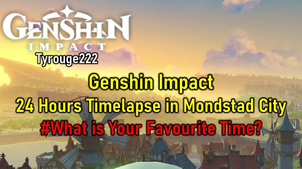 Genshin Impact - 24 Hours Timelapse in Mondstad City! - YouTube