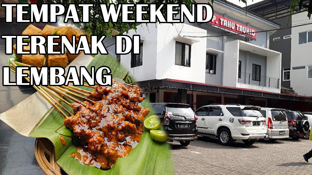 TONGKRONGAN BARENG KELUARGA TERNYAMAN DI LEMBANG | SATE TAHU TAUHID ...