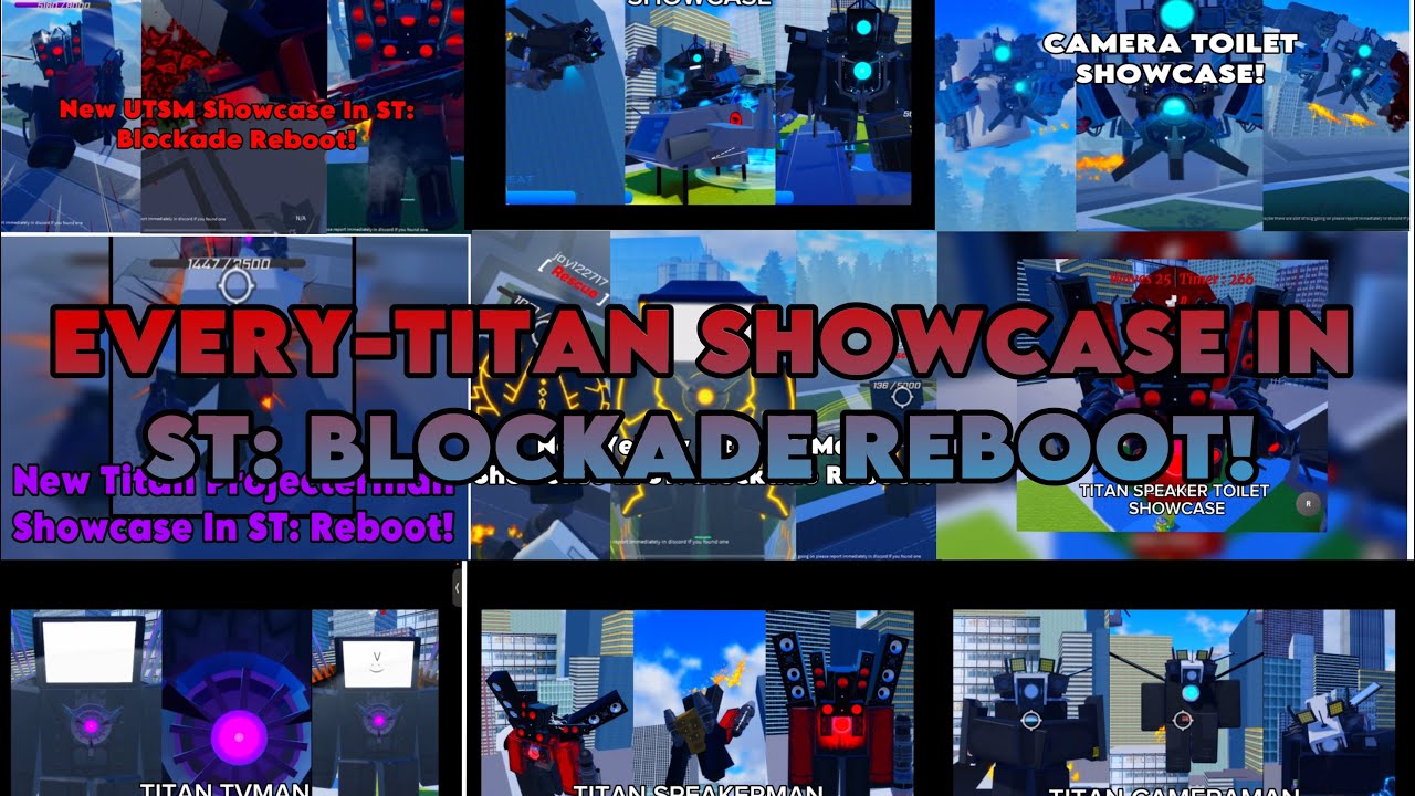 EVERY TITAN SHOWCASE IN ST: BLOCKADE REBOOT! - YouTube