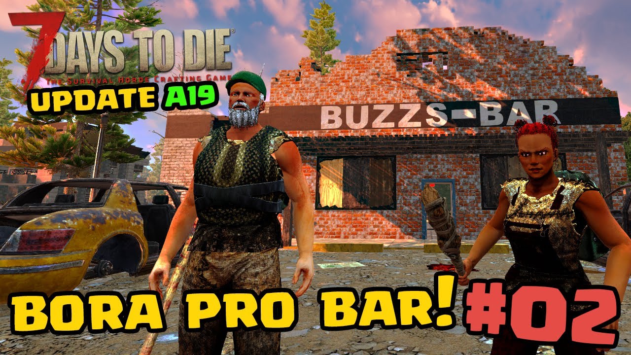 Bora pro bar em 7 Days to Die Alpha 19 #02 - YouTube