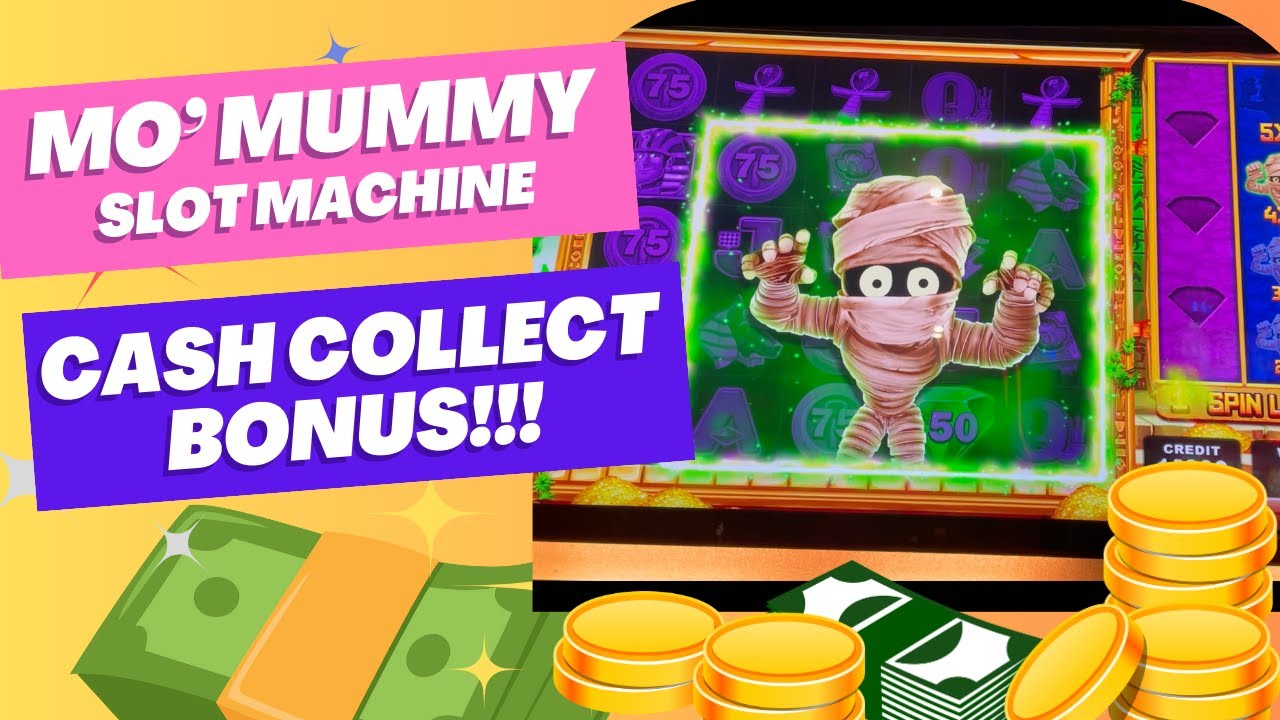 CASH COLLECT on MO' MUMMY Slot Machine! - YouTube