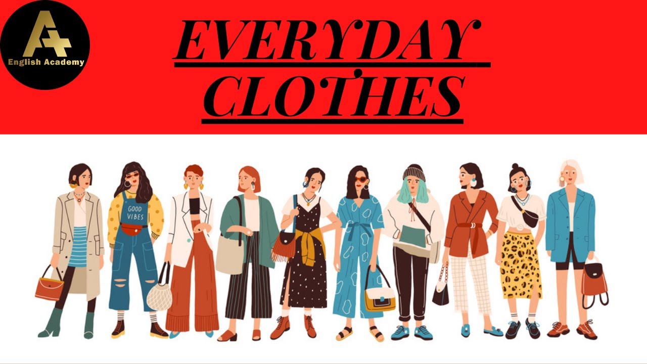 Learning Everyday Clothes in English | Clothes in English | English ...