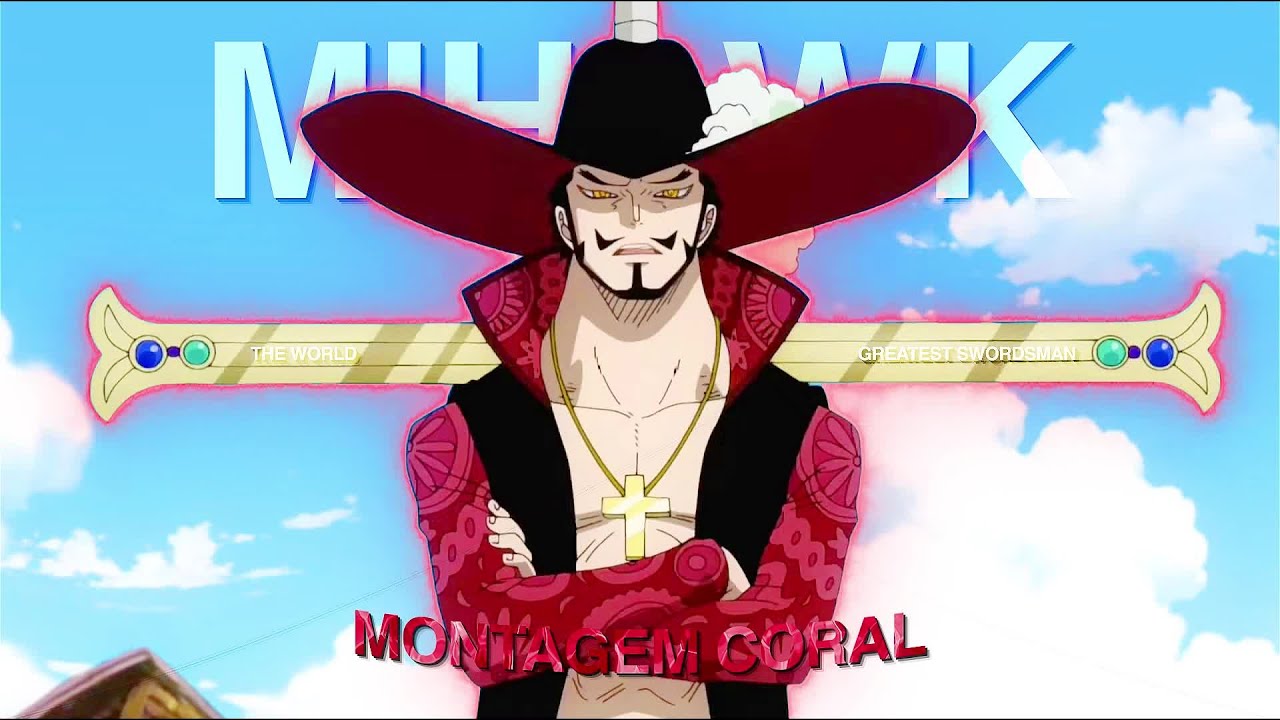 [4K] MIHAWK HAWKEYE - MONTAGEM CORAL 「AMV/EDIT」| ONE PIECE - YouTube
