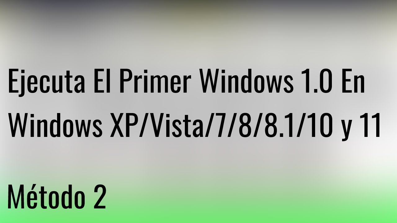 Ejecuta El Primer Windows 1.0 En Windows XP/Vista/7/8/8.1/10 y 11 ...