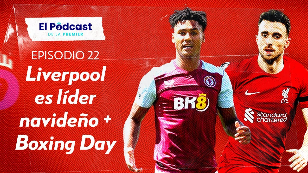 Liverpool es líder navideño + Boxing Day - Episodio 22 - YouTube