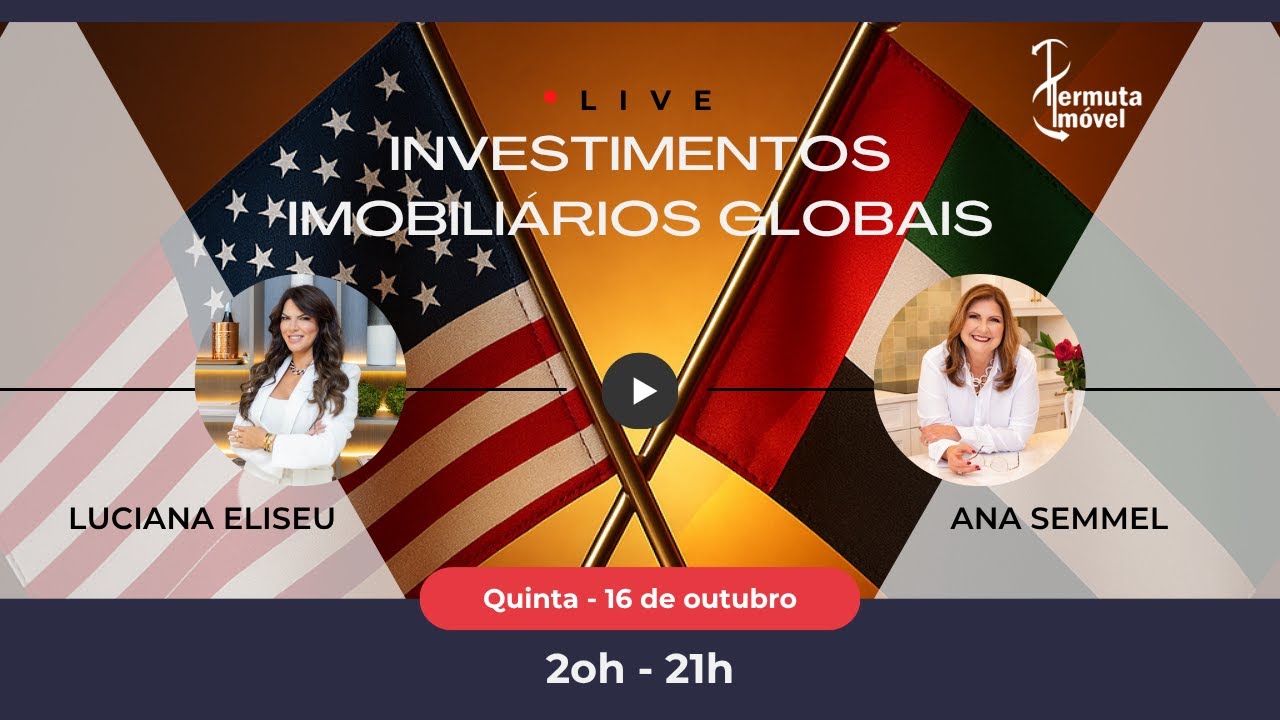 LIVE: INVESTIR EM IMÓVEIS NOS EUA E DUBAI: DO PRIMEIRO PASSO À GESTÃO ...