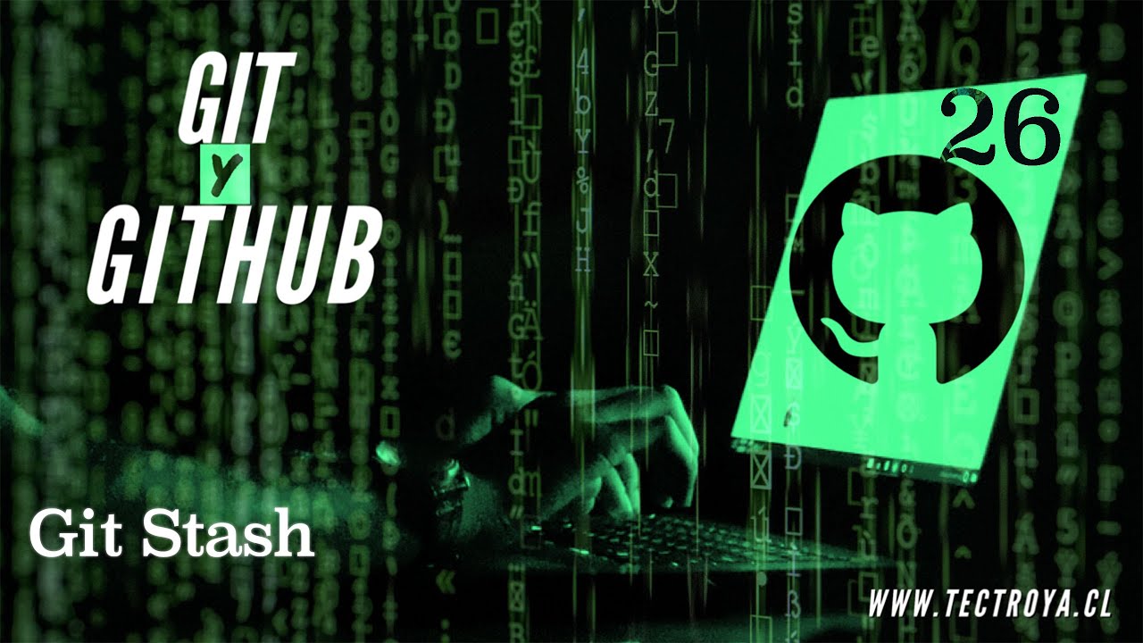 Curso de Git y GitHub - Git Stash - Video 26 - YouTube