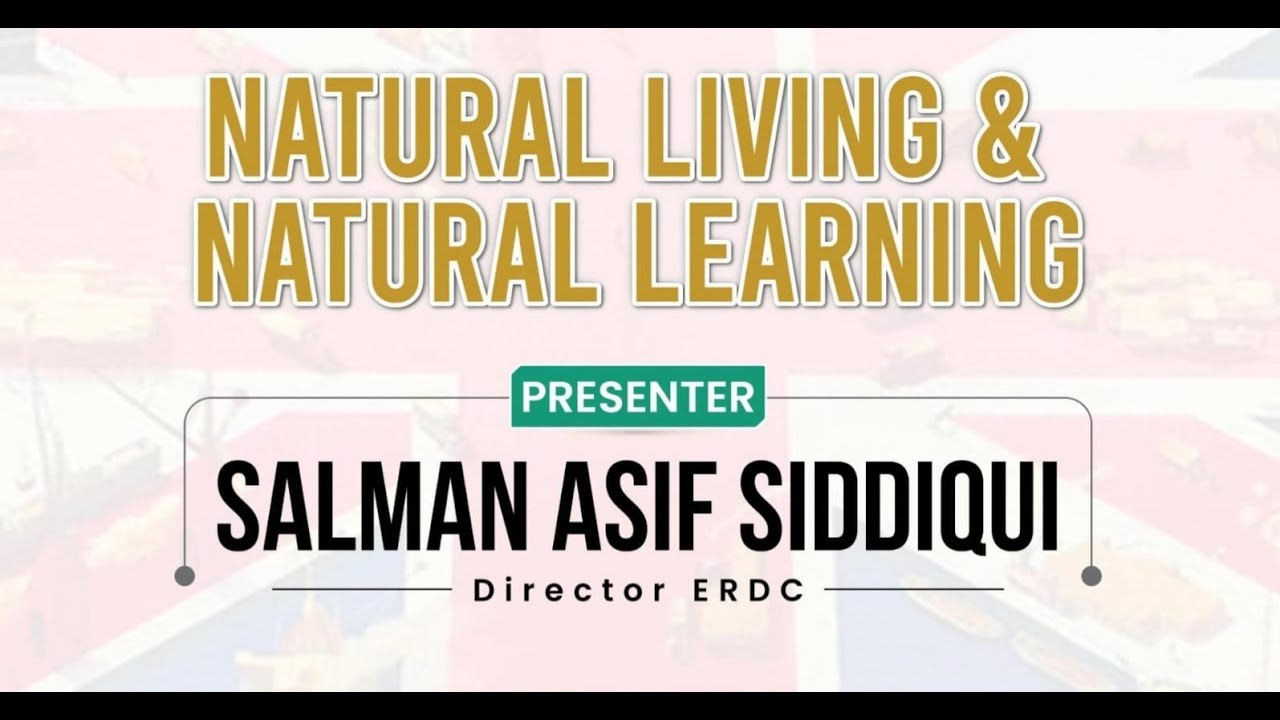 Special Lecture : Natural Living and Natural Learning ( Salman Asif Siddiqui ) - YouTube