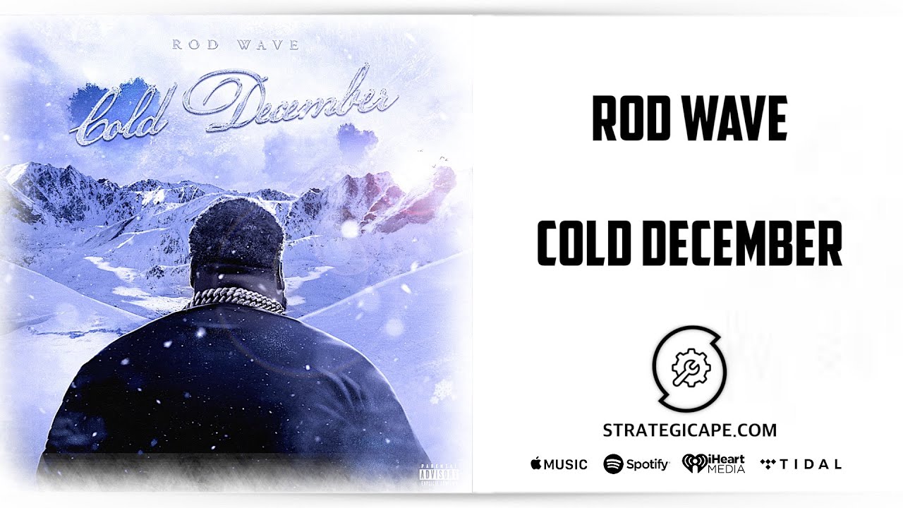 Rod Wave - "Cold December" Official Audio - YouTube