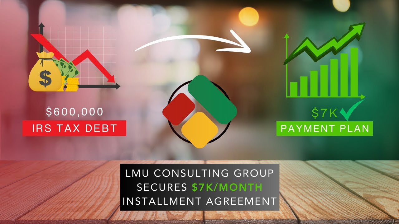 LMU Tax Expert Secures $7k Payment Plan on $600k IRS Tax Debt | LMU ...
