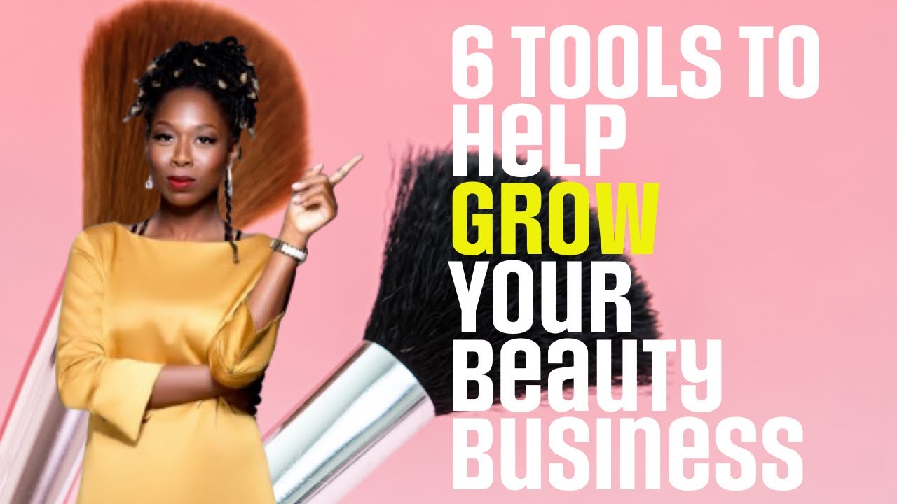 6 Essential Tools to Build & Grow a Successful Beauty Business - YouTube