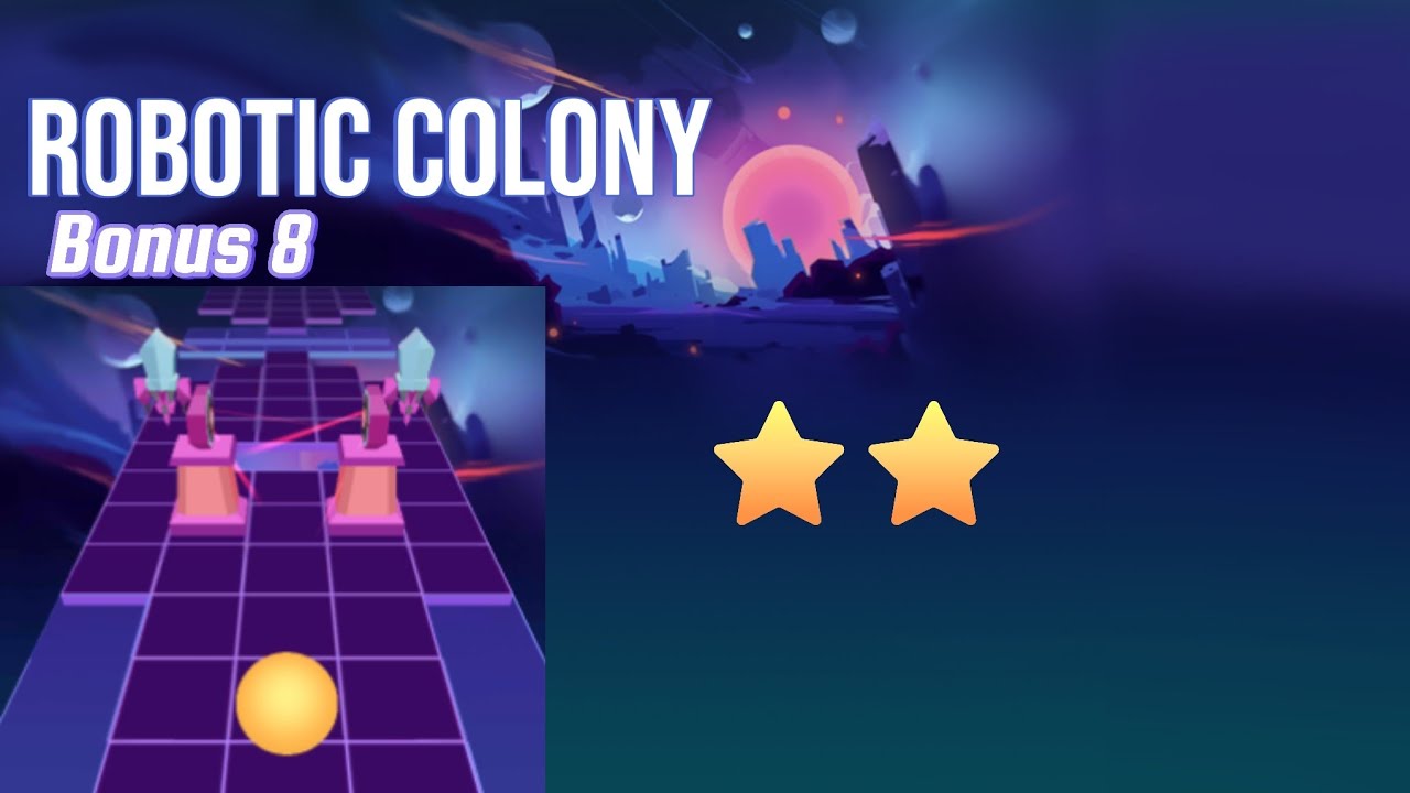 [Rolling Sky Remake 1.2r] Bonus 8 {Robotic Colony} (⭐⭐) - YouTube