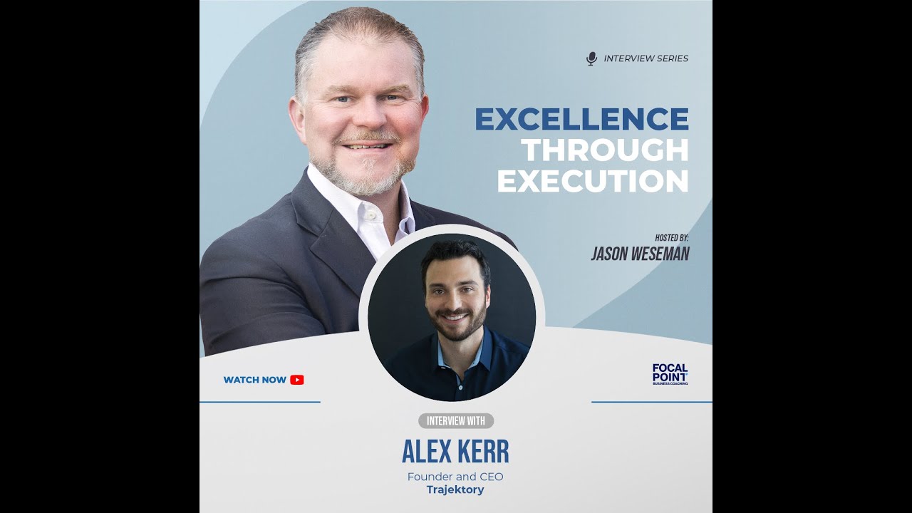 Excellence Through Execution: NEW EPISODE with Alex Kerr, Founder and ...